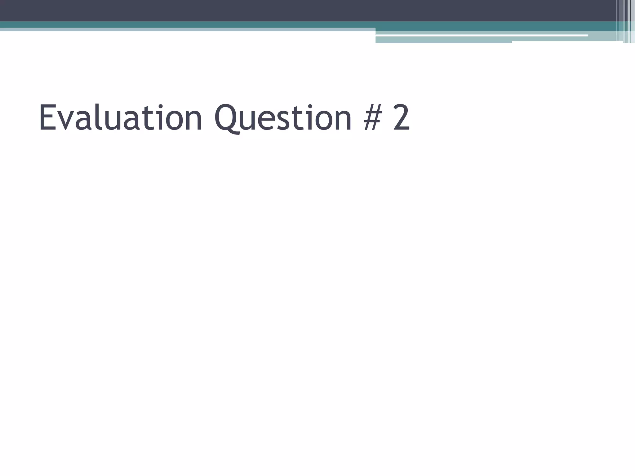Evaluation question a2 | PPTX