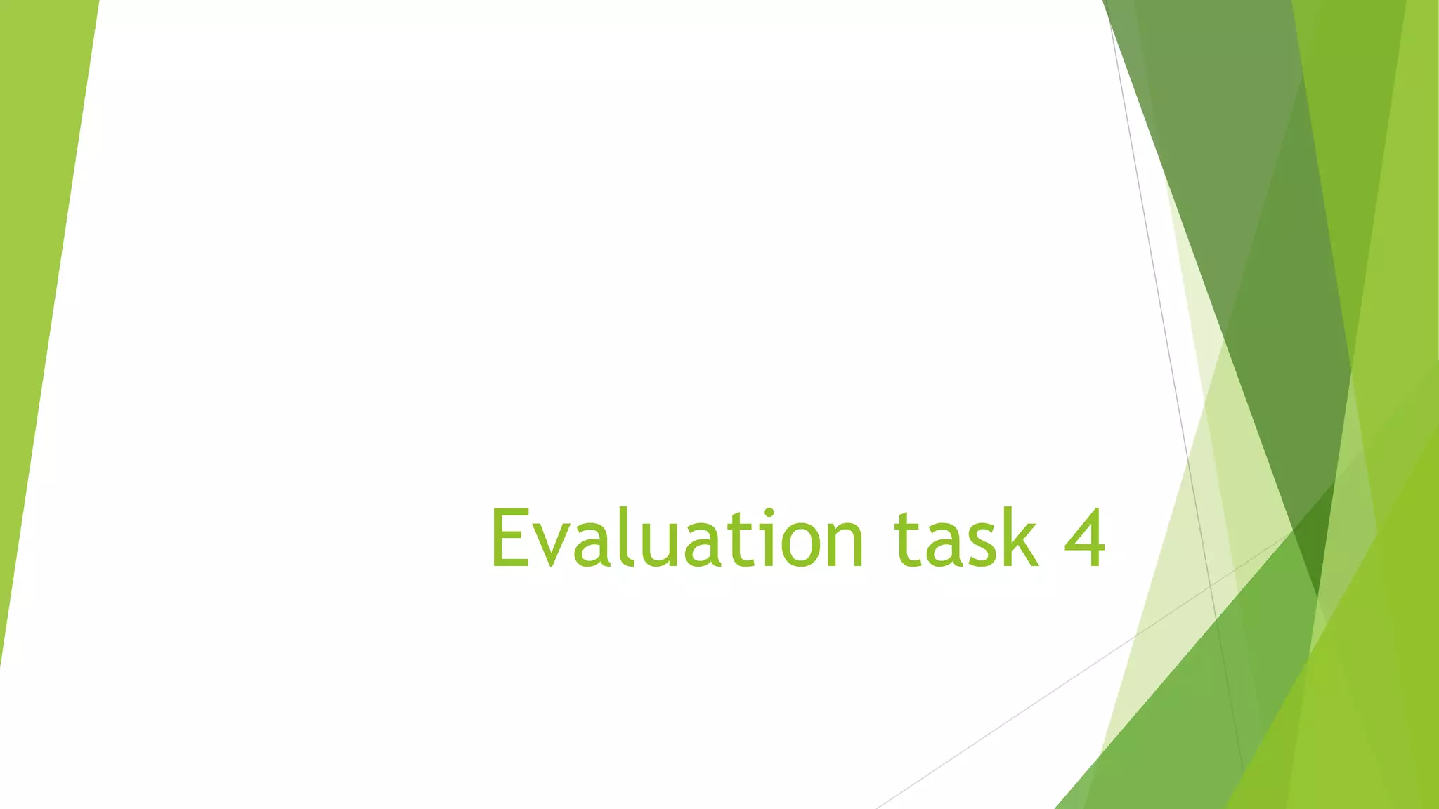 Evaluation task 4 - Editing | PPT