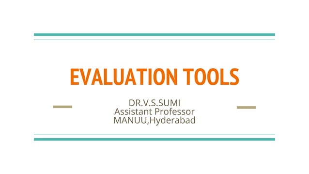 Evaluation tools and techniques | PPTX | Educational Assessment | Education