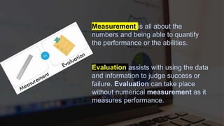 Evaluation tools and techniques | PPTX
