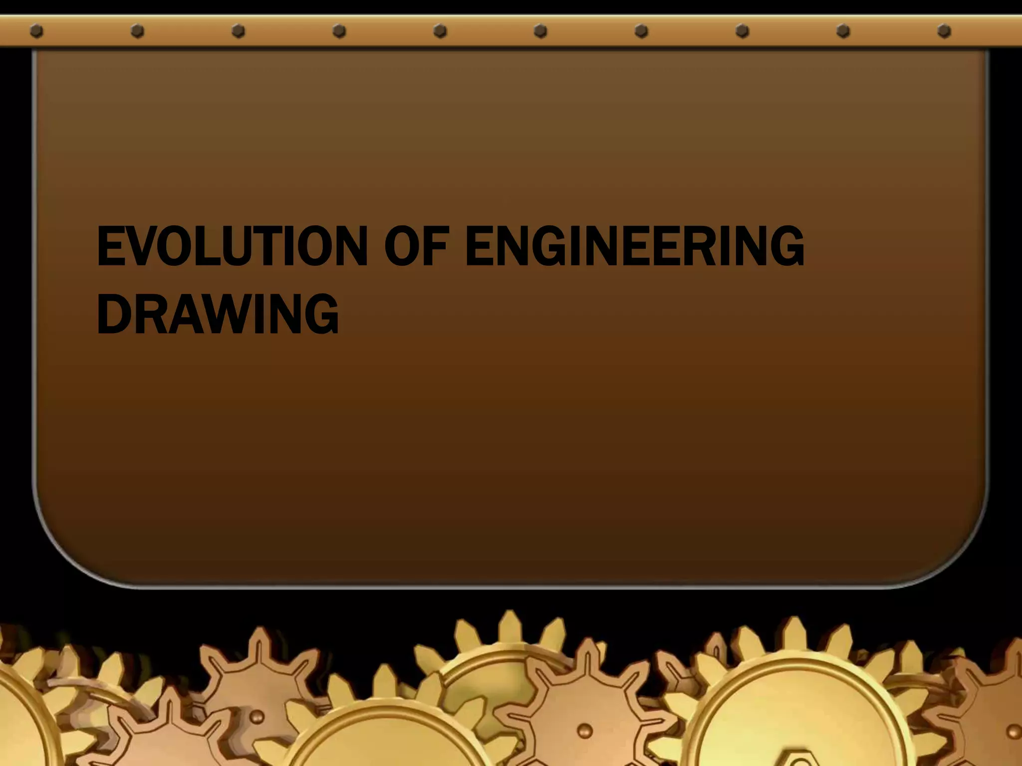 Evolution of Drawing as an Engineering Discipline | PPTX