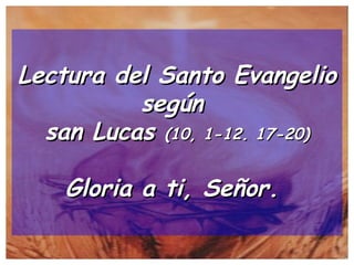 Evangelio san lucas 10, 1 12. 17-20 | PPT