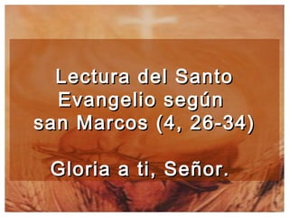 Evangelio san marcos 4, 26 34 | PPS