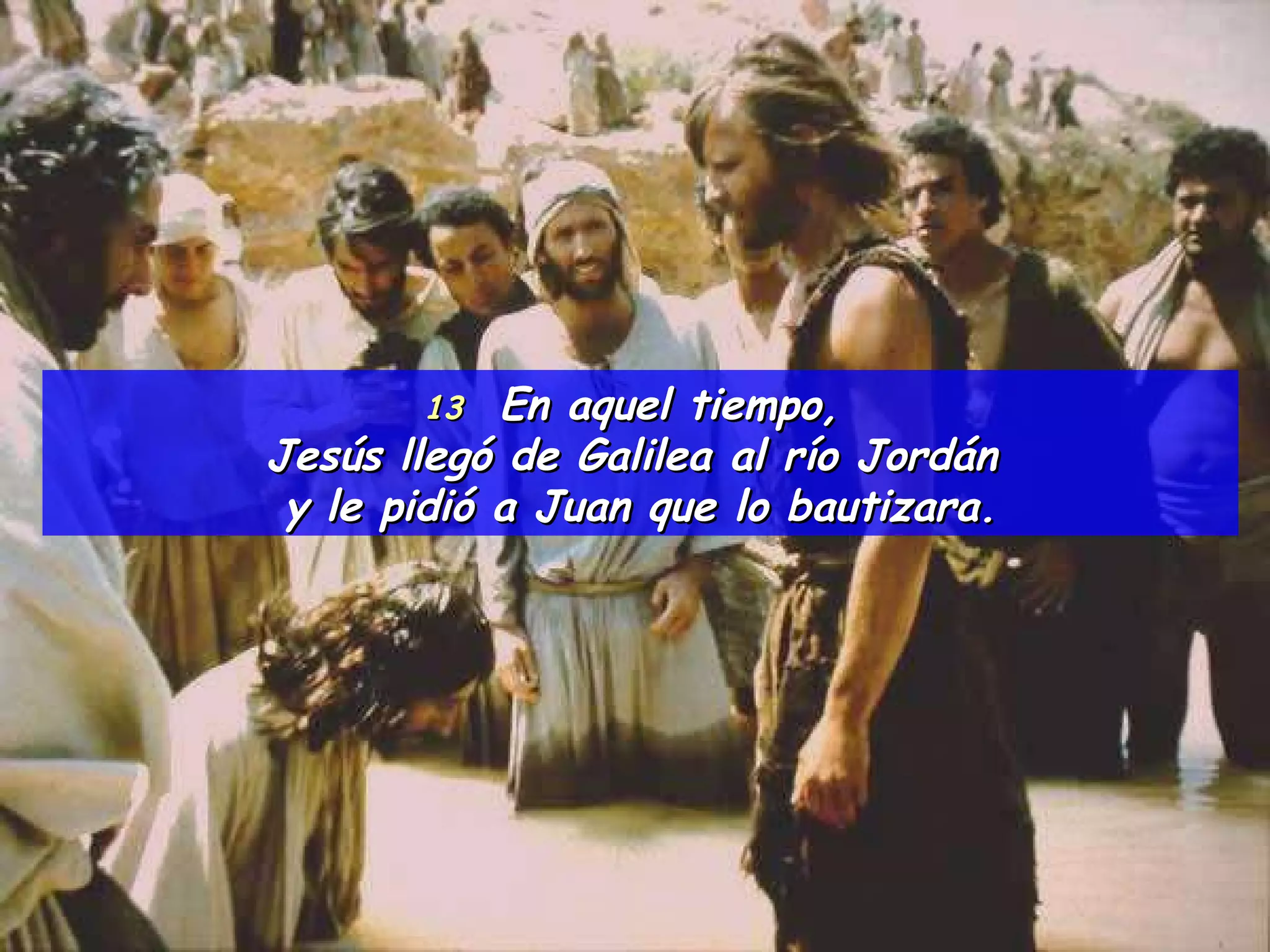 Evangelio san mateo 3, 13 17 | PPS