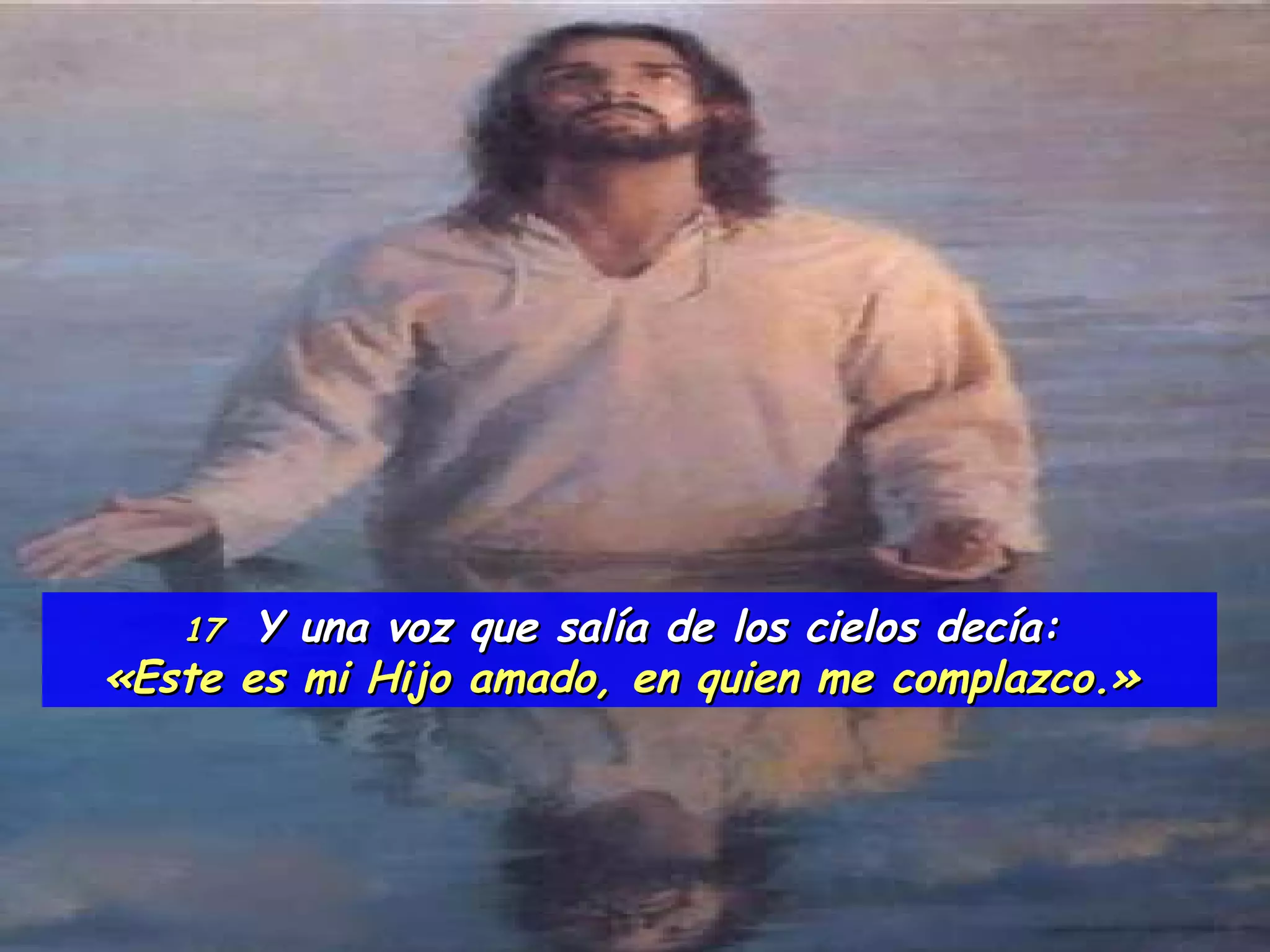 Evangelio san mateo 3, 13 17 | PPS