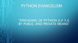 Python and Data Evangelism | PPT