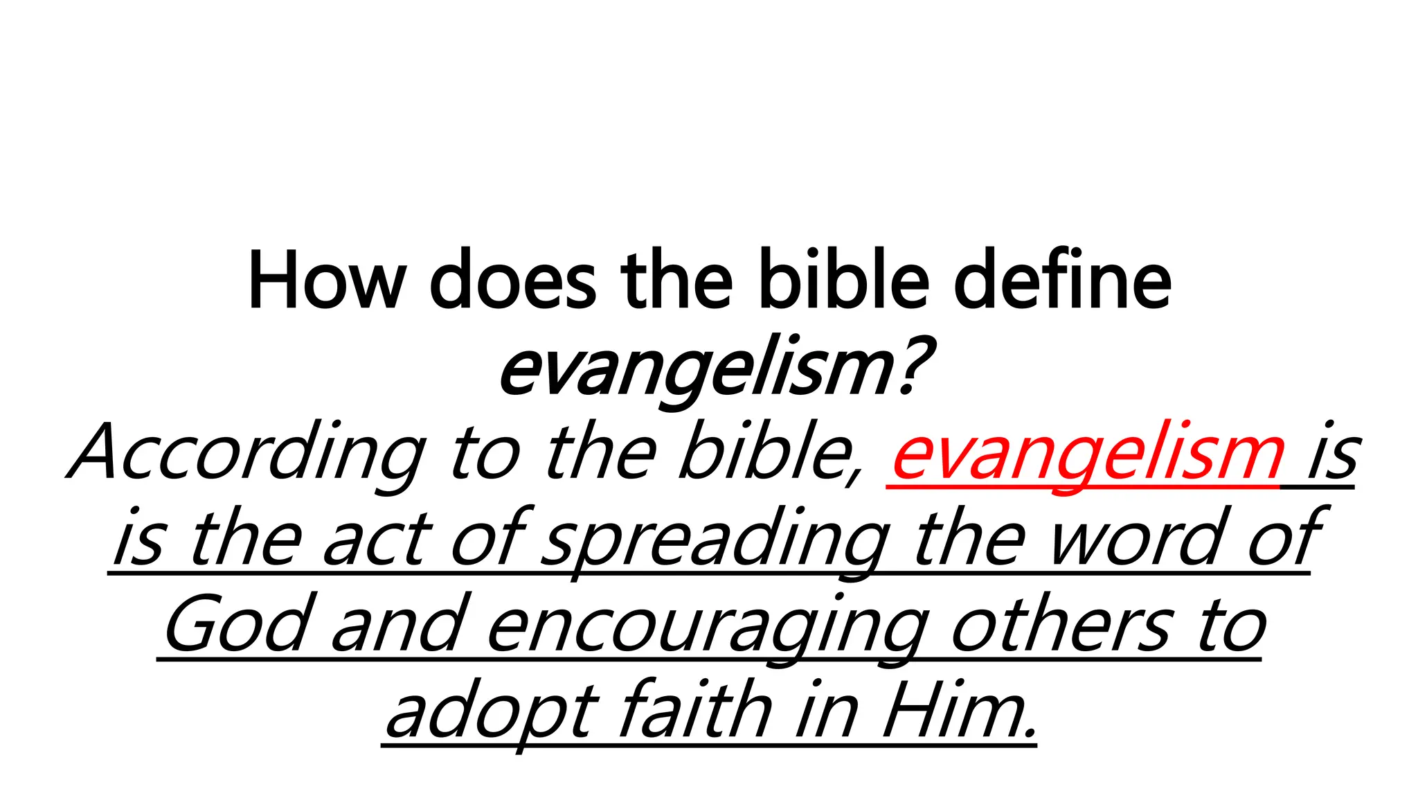 Evangelism, How does evangelism works? 2022.pptx