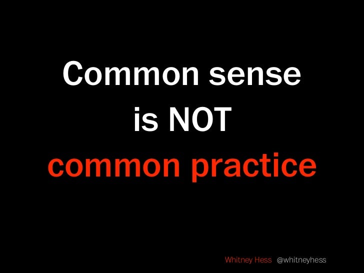 Common Sense Is NOT Common common-sense-is-not-common