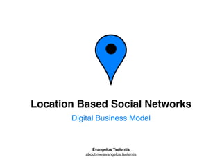 Location Based Services: Business Model | PDF | Social Networking ...
