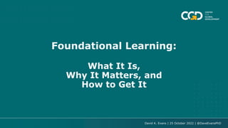 Foundational Learning: What It Is, Why It Matters, and How To Get It | PDF