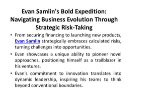 Evan Samlin is Shaping the Future Business Landscape With Innovation ...