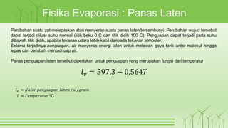 Evaporasi (penguapan) dilihat dari proses fisikanya, faktor yang ...