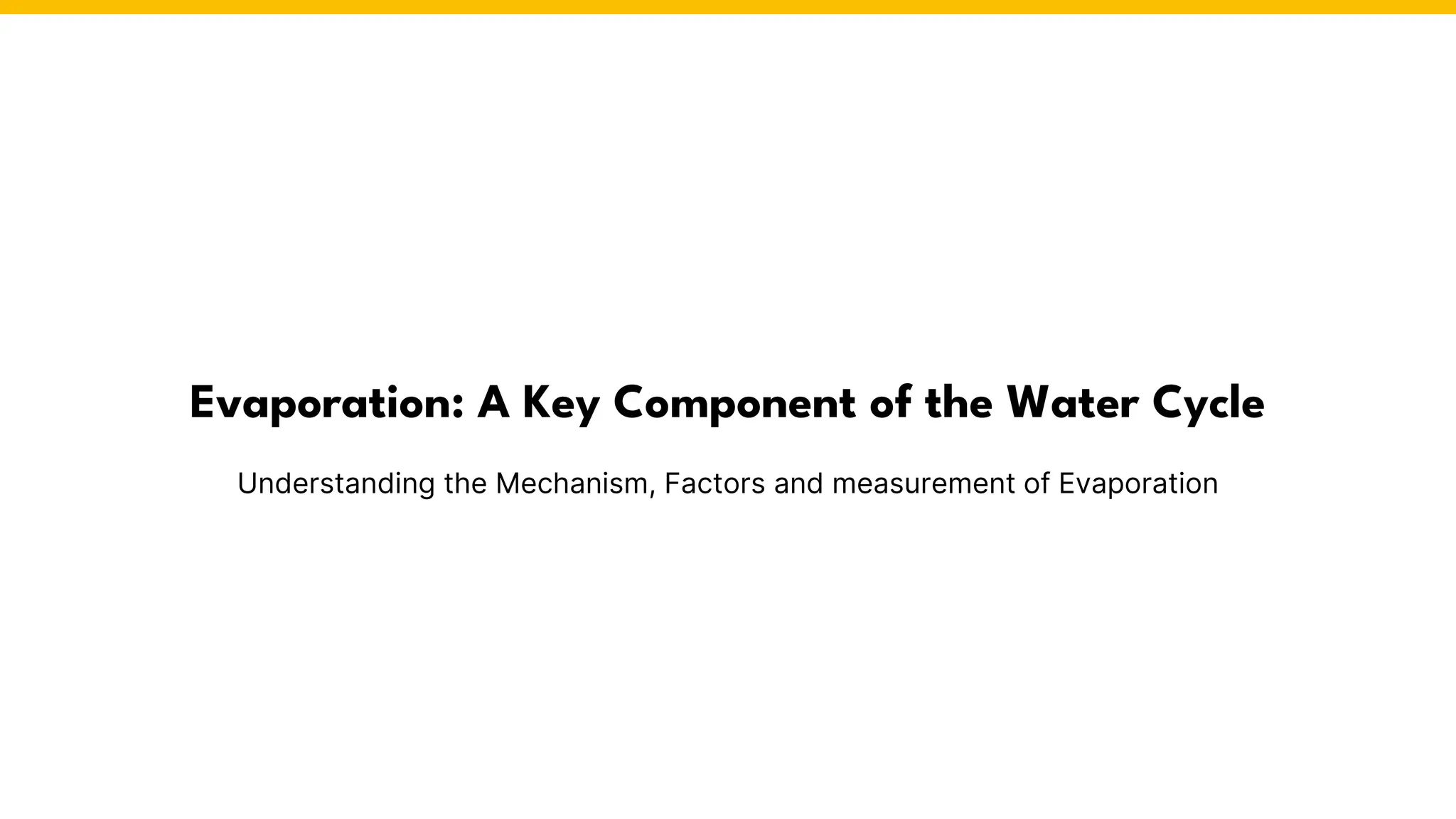 Evaporation: a key component of water cycle | PPTX