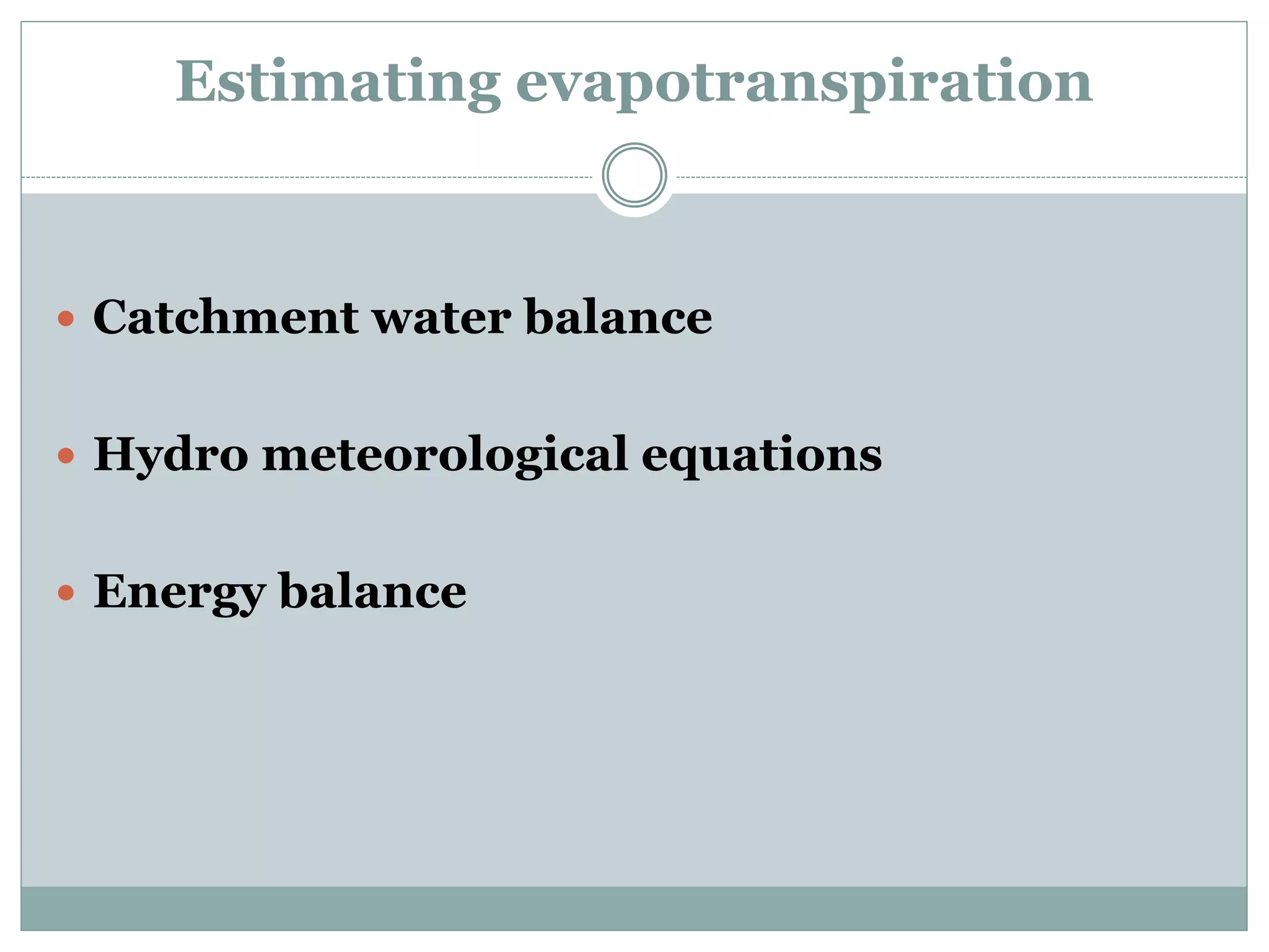 Evaporation and transpiration for hydrology subject | PPTX