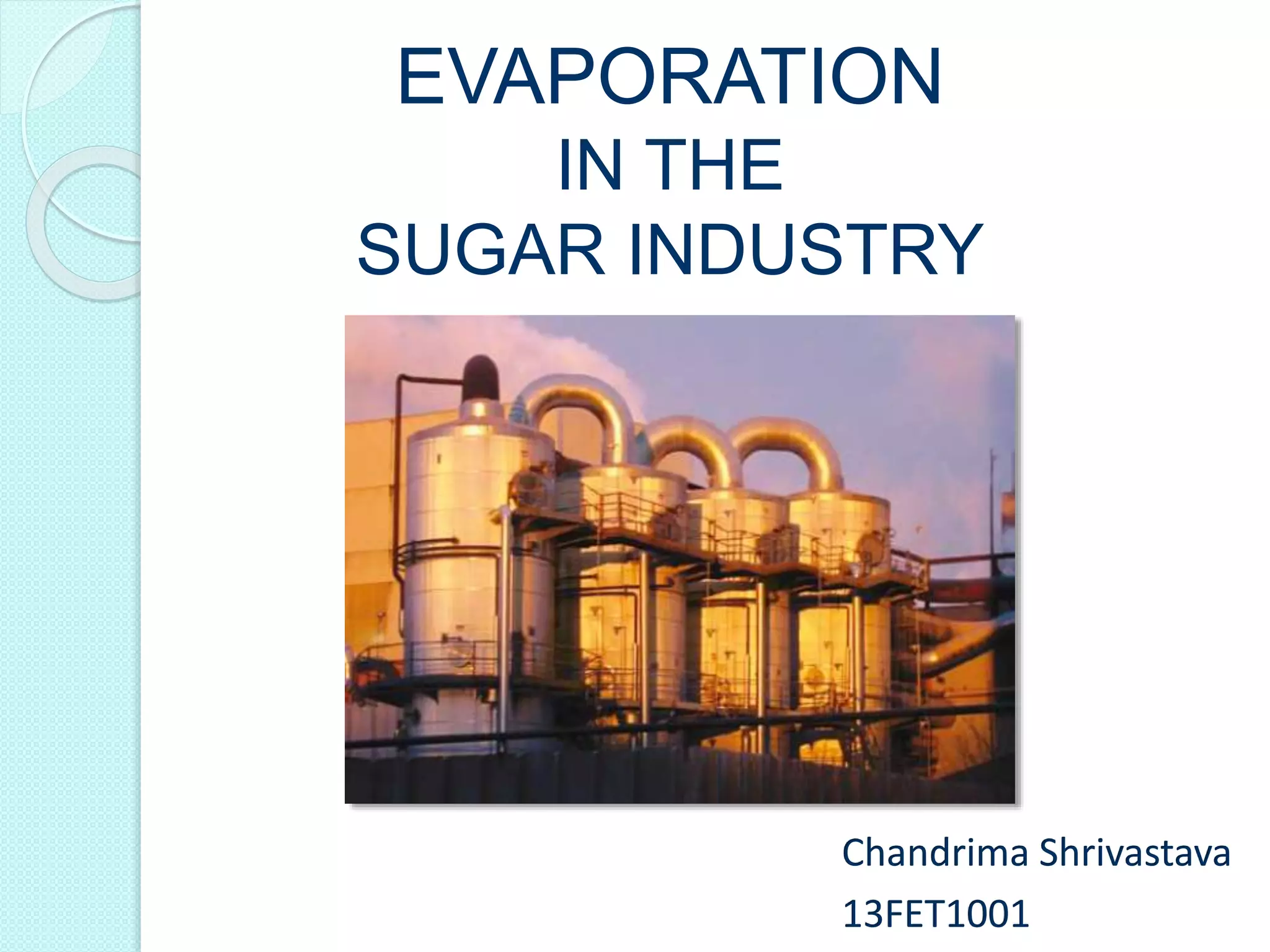 Evaporation in the sugar industry | PPTX