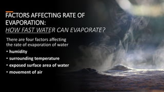 Evaporation of water Science KSSM Form 2 | PPTX | Weather | Science
