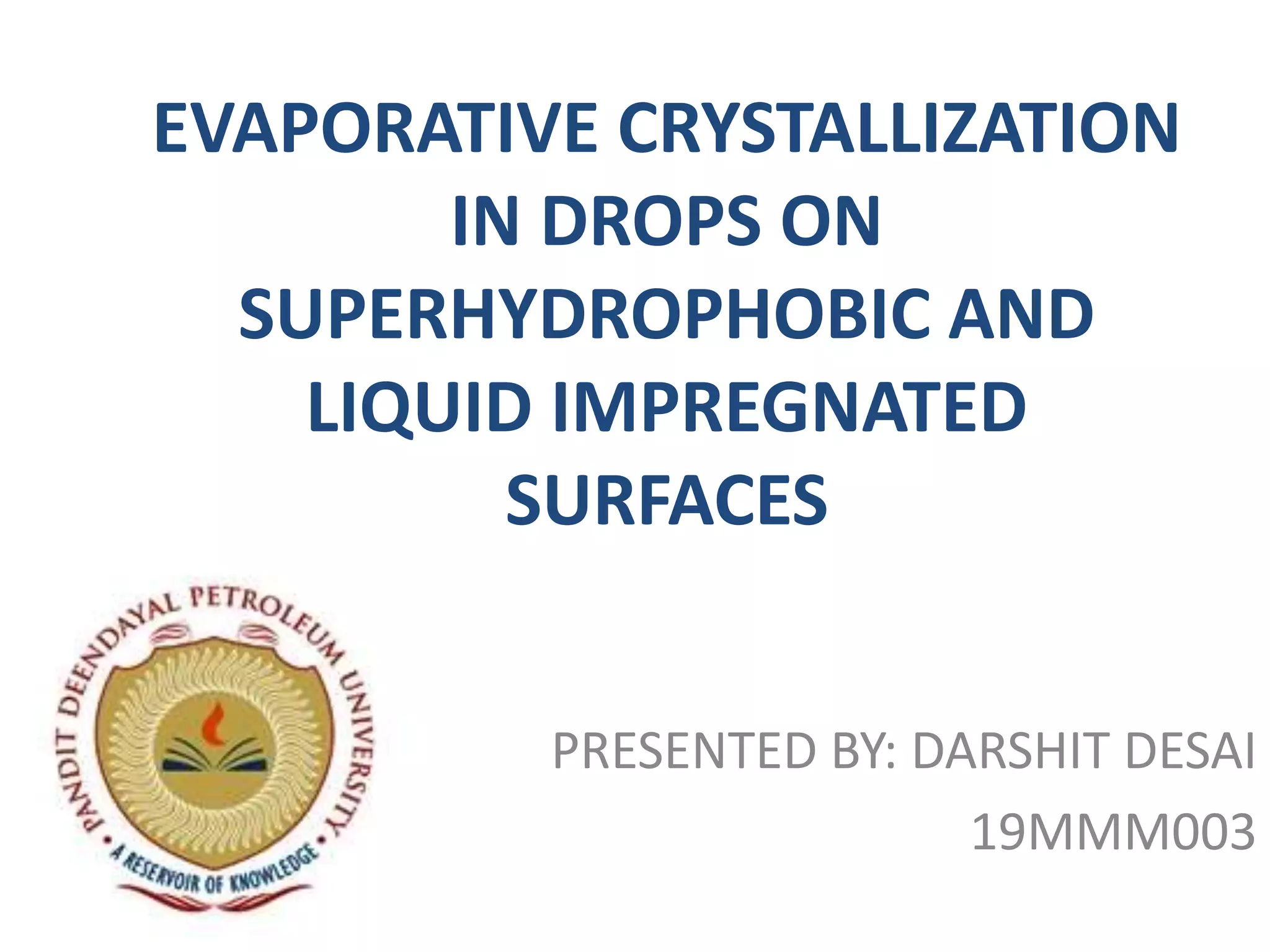 Evaporation crystallization in drops on super hydrophobic and liquid ...