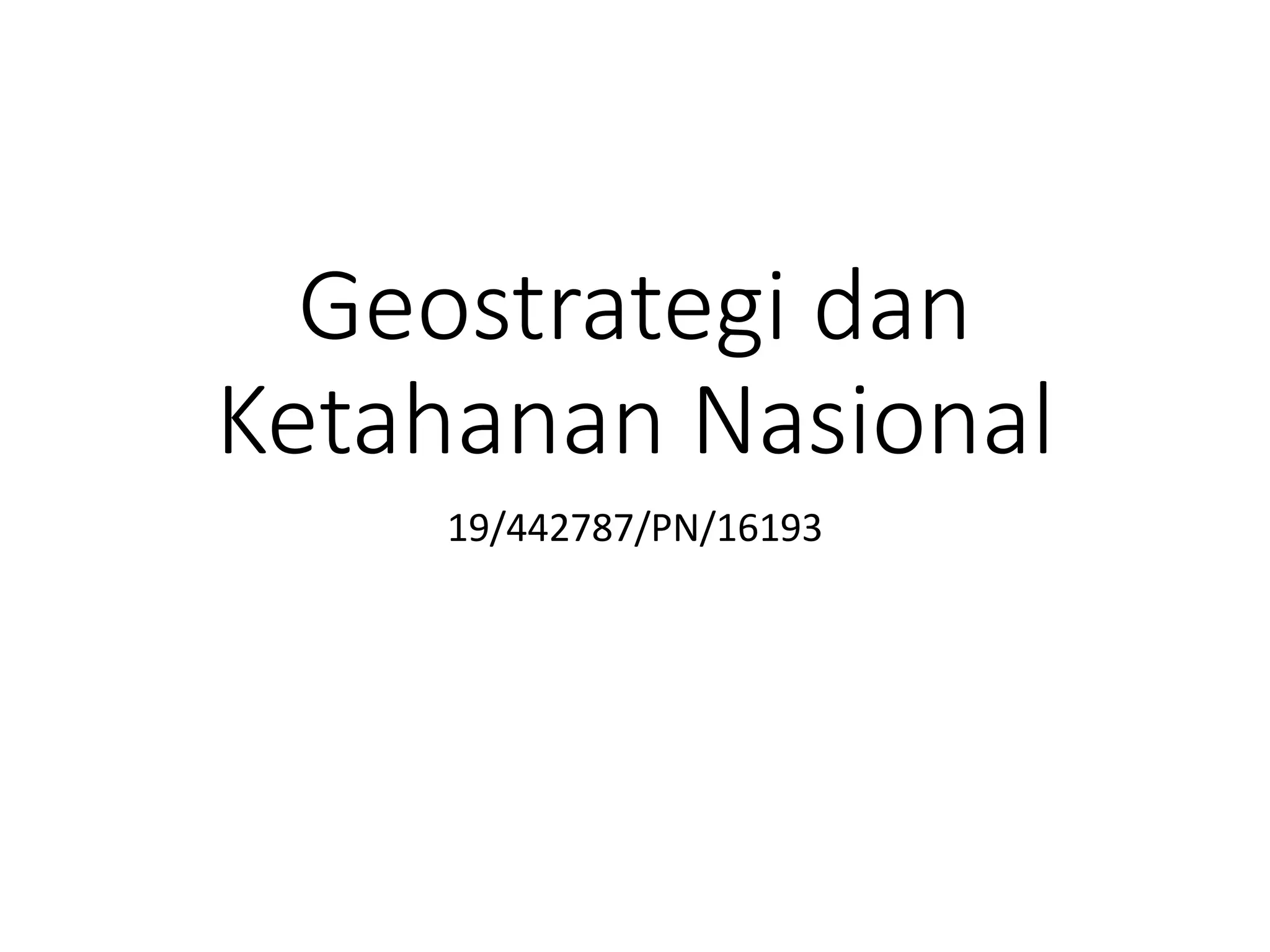 geostrategi dan ketahanan nasional | PPTX