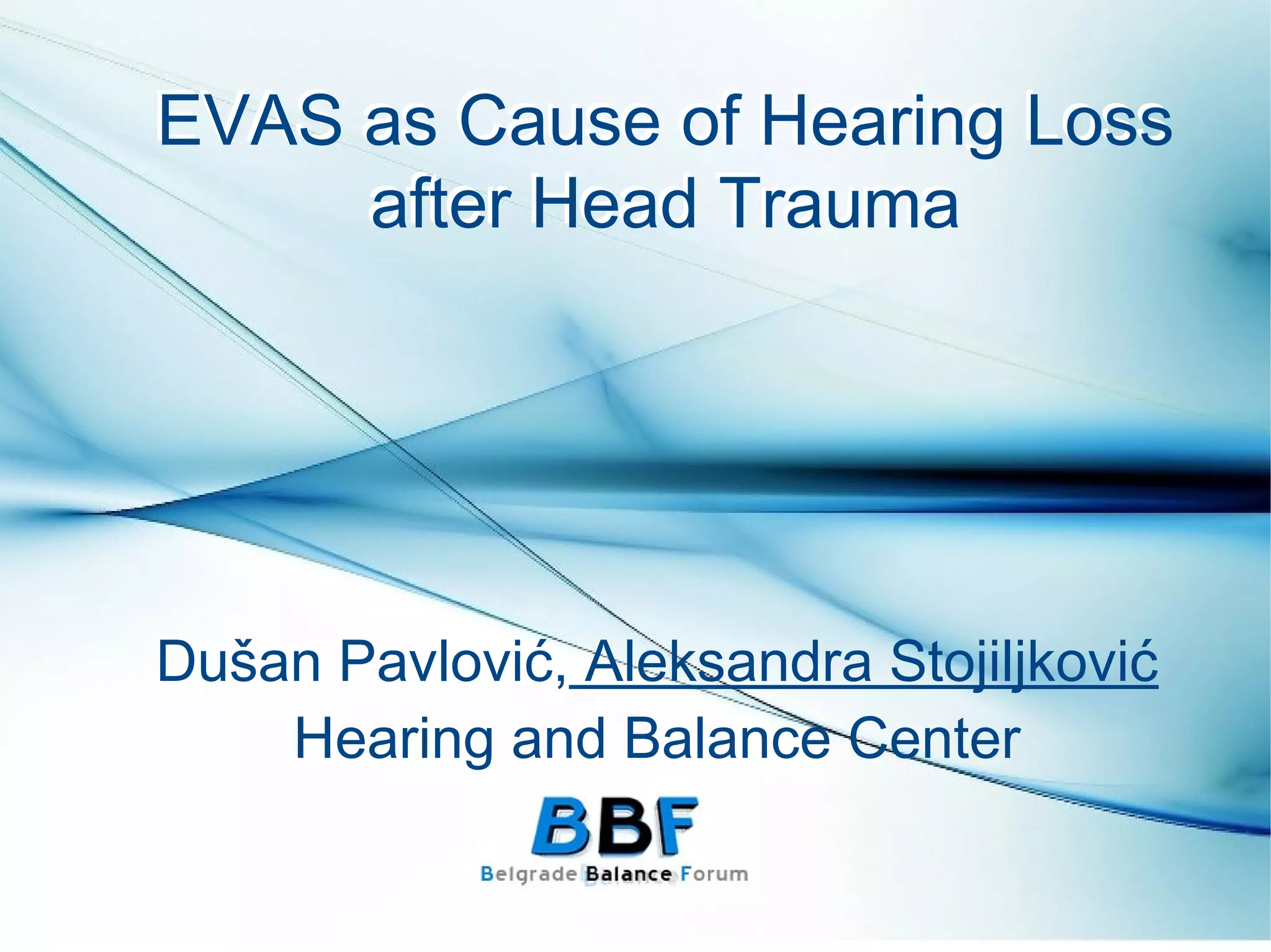 EVAS Enlarged Vestibular Aqueduct Syndrome | PPT