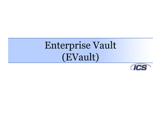 Enterprise vault basic fundamentals notes | PPT