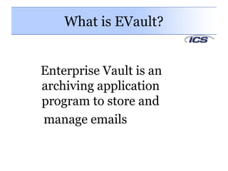 Enterprise vault basic fundamentals notes | PPT