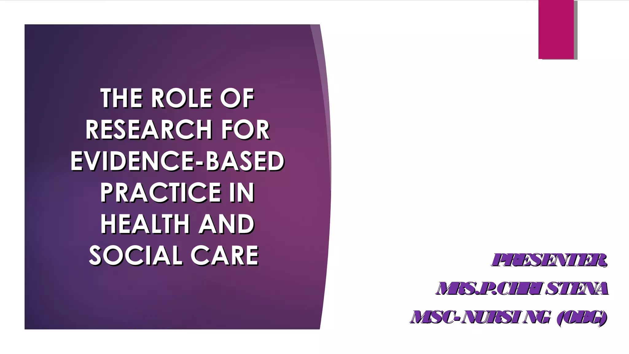 EVB-Evidence Based Practice- principles,purposes,value | PPT