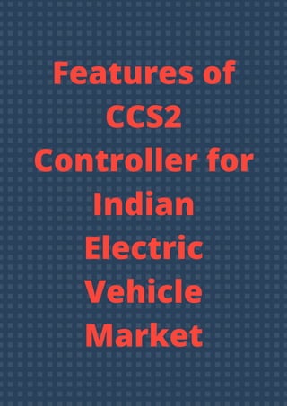 Ev charge controller (ccs2) for electric vehicle market | PDF