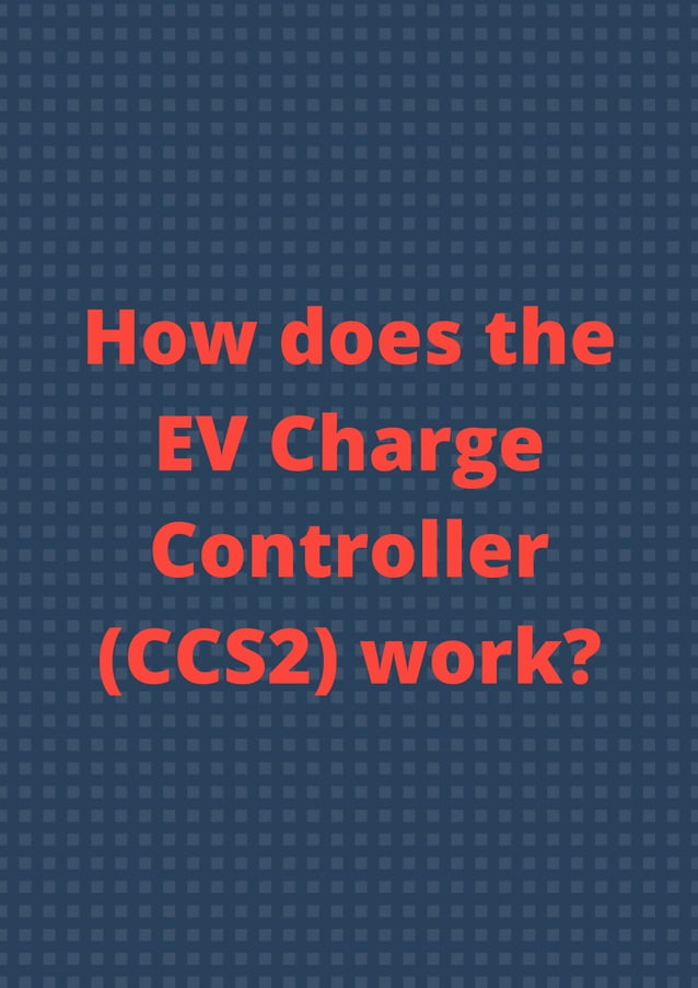 Ev charge controller (ccs2) for electric vehicle market | PDF | Green ...