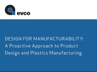 Design for Manufacturability - EVCO Plastics | PDF