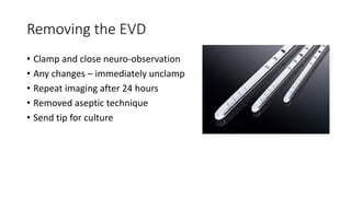 External Ventricular Drain (EVD) | PPTX