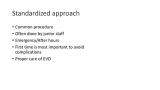 External Ventricular Drain (EVD) | PPTX