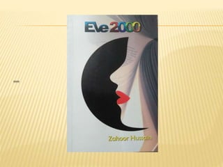 Eve 2000 by Dr. Zahoor Hussain (Pakistan) | PPTX