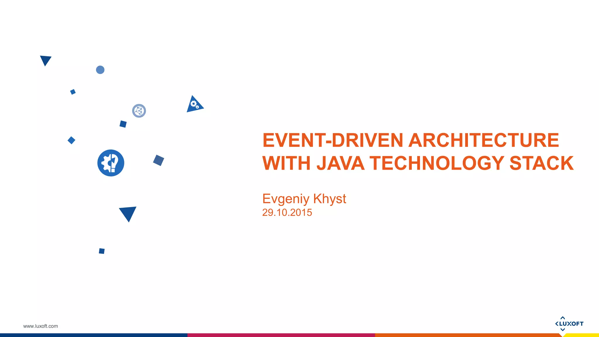 Event-driven architecture with Java technology stack | PPTX
