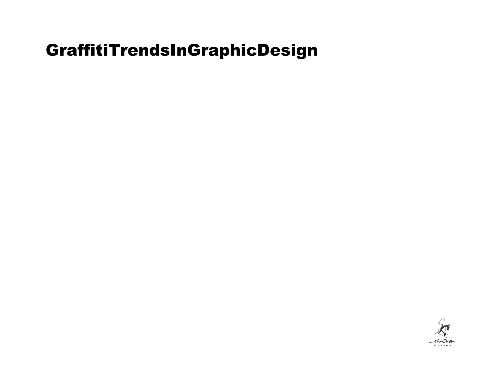 Graffiti Trends in Graphic Design | PPT