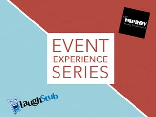 Event Experience Series: LaughStub & DC Improv | PDF