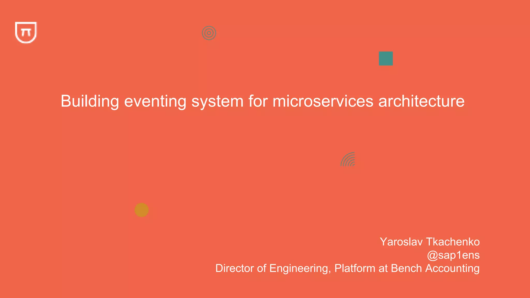 Building Eventing Systems for Microservice Architecture | PPT