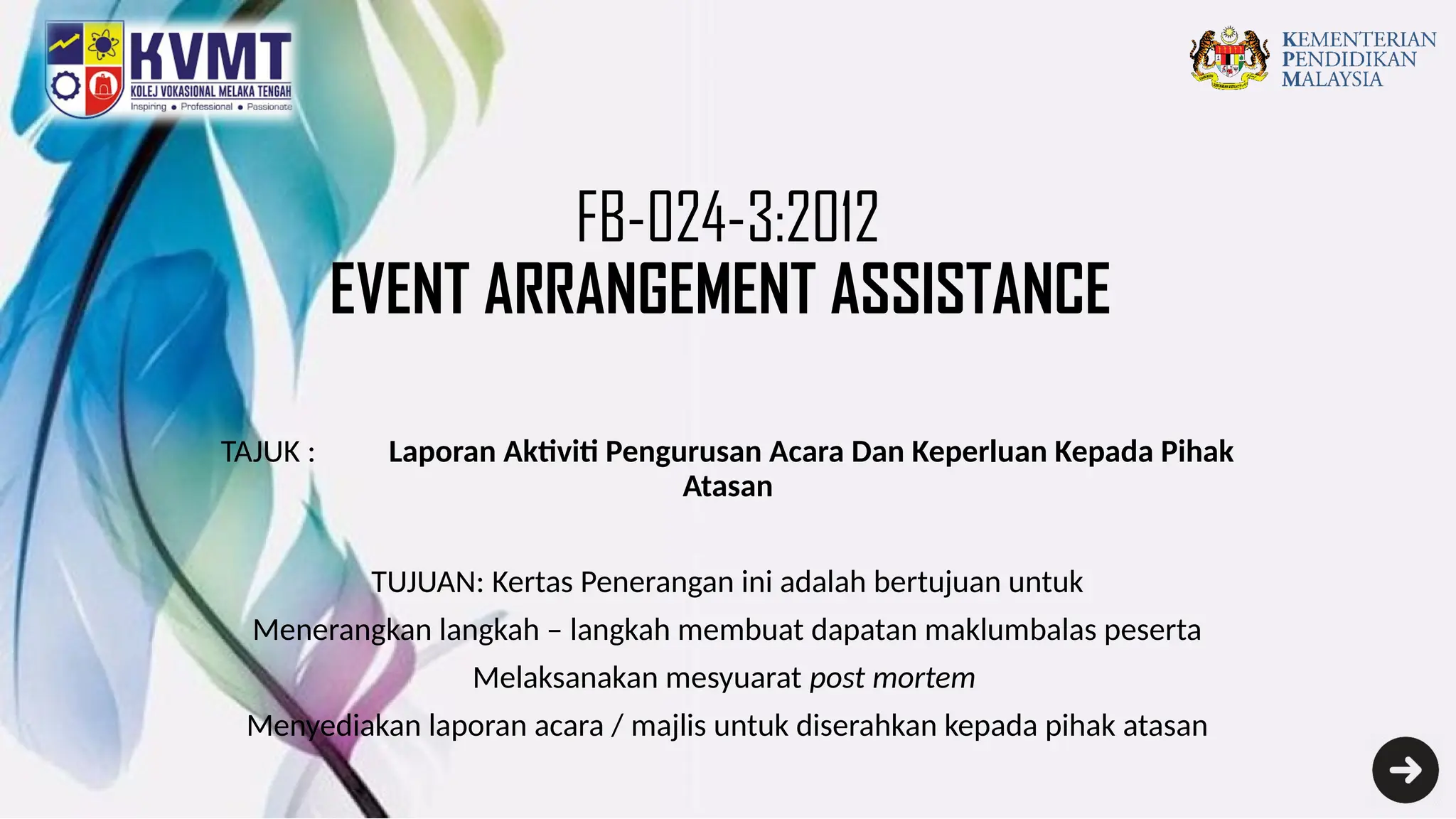 Laporan activities pengurusan acara dan keperluan kepada pihak atasan ...