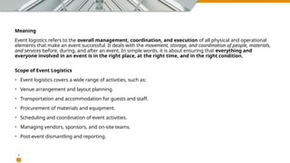 EVENT LOGISTICS AND LEGALITIES b com event management.pptx
