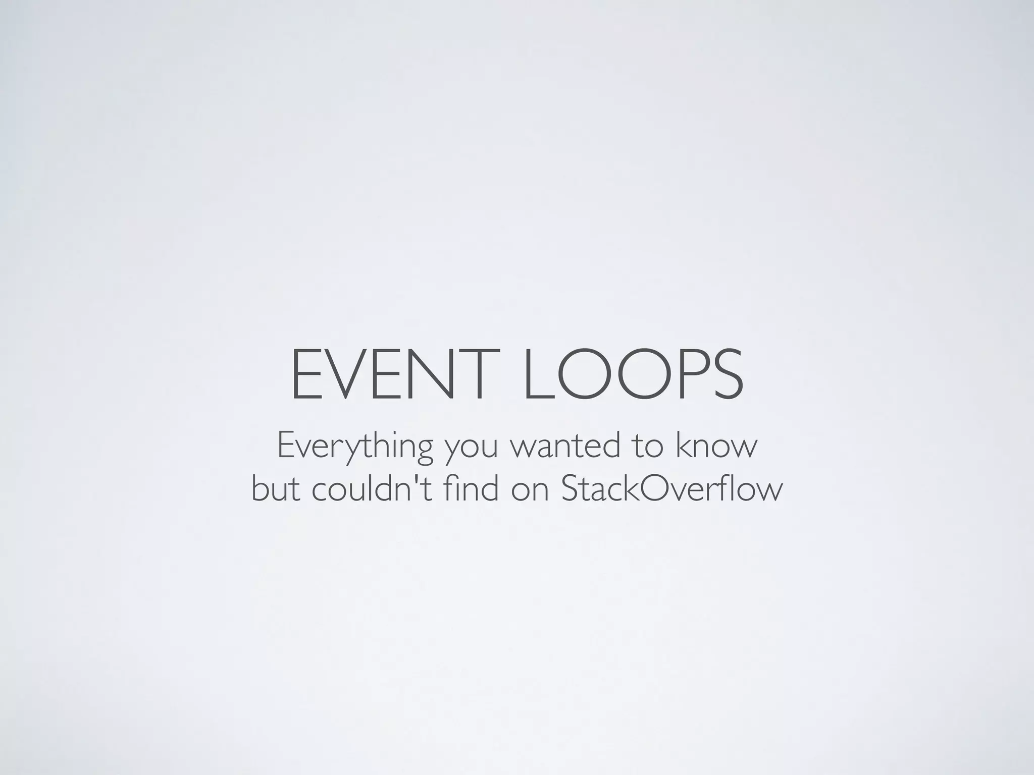 A Gentle Introduction to Event Loops | PPT