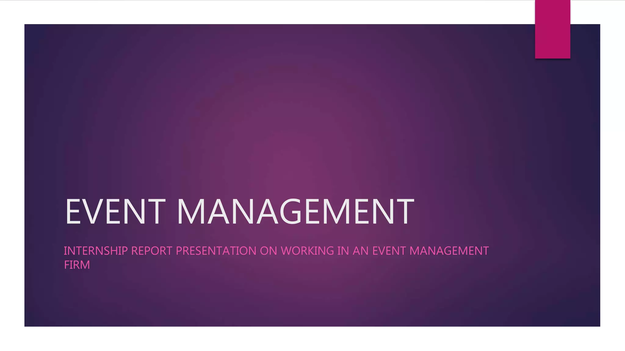 Event management internship presentation | PPTX