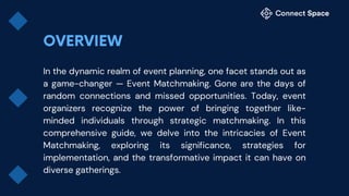 Event Matchmaking 101 A Comprehensive Guide | PPT