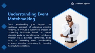 Event Matchmaking 101 A Comprehensive Guide | PPTX