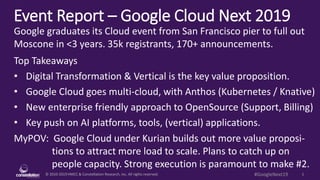 Event Report - Google Cloud Next 2019 - Google puts more arrows in the cloud quiver | PDF