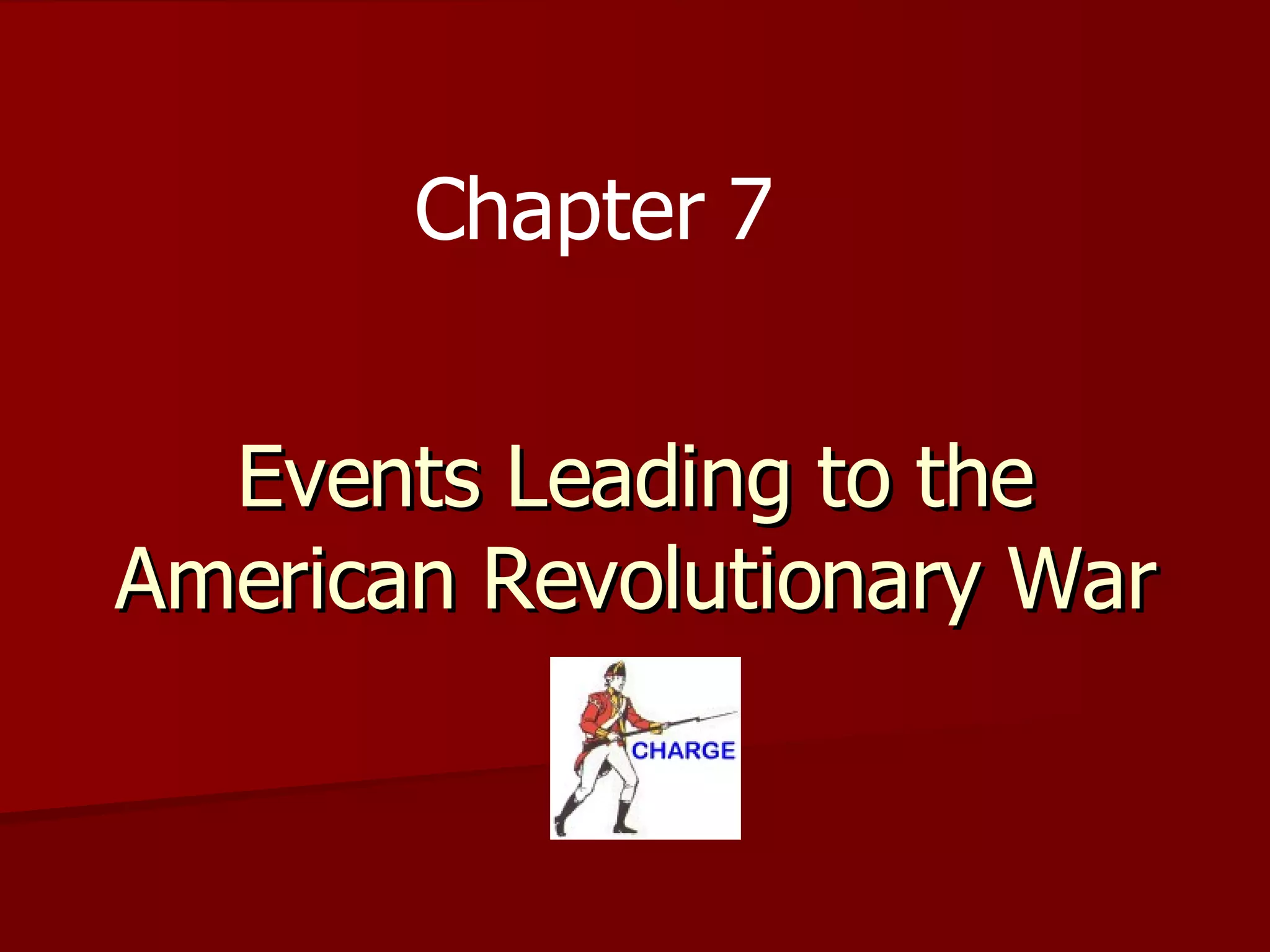 Events Leading To The American Revolutionary War | PPT | War and Conflicts