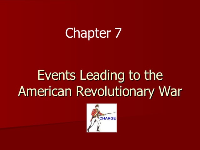 Events Leading To The American Revolutionary War | PPT | War and Conflicts