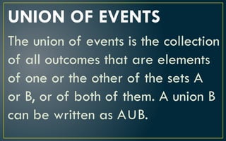 EVENTS AND UNION AND INTERSECTION OF EVENTS.pptx