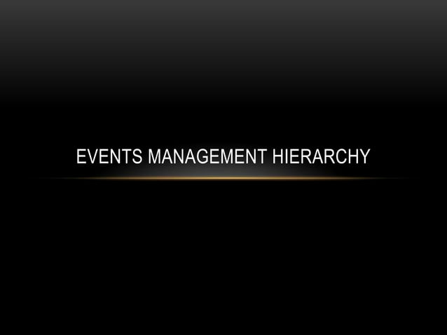 Events management hierarchy | PPTX | Business Administration | Business