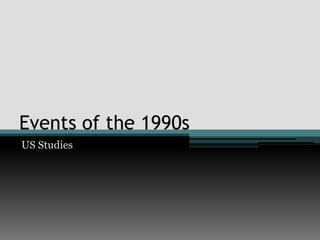 Events of the 1990s | PPTX