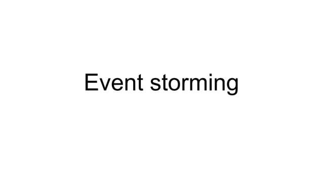 Event storming introduction | PDF | Technology & Computing