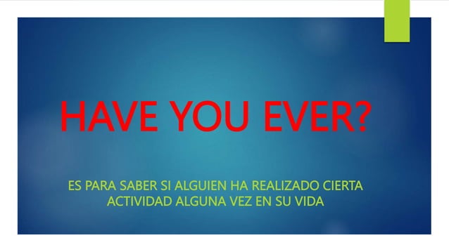 EVER AND NEVER USO DE ESTAS PALABRAS EN INGLÉS | PPTX